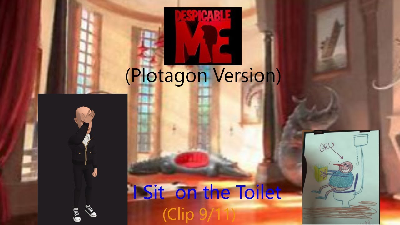 Despicable Me (Plotagon Version) Clip 9/11 | I Sit on the Toilet - YouTube