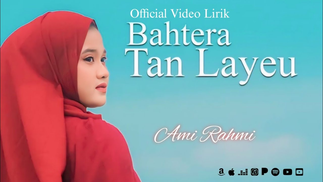 Lirik Lagu Bahtera Tan Layeu - Ami Rahmi - YouTube Music