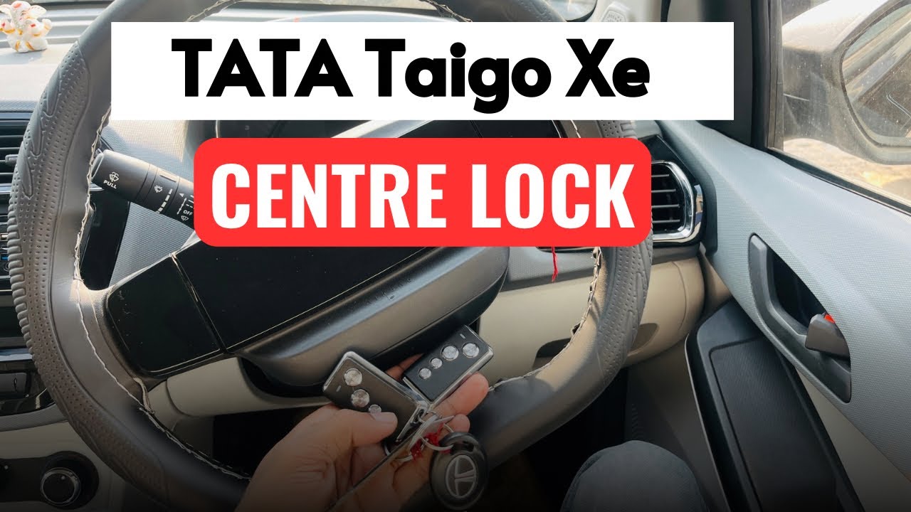 Tata Tiago XE Center Lock Review | Features, Cost & Installation - YouTube