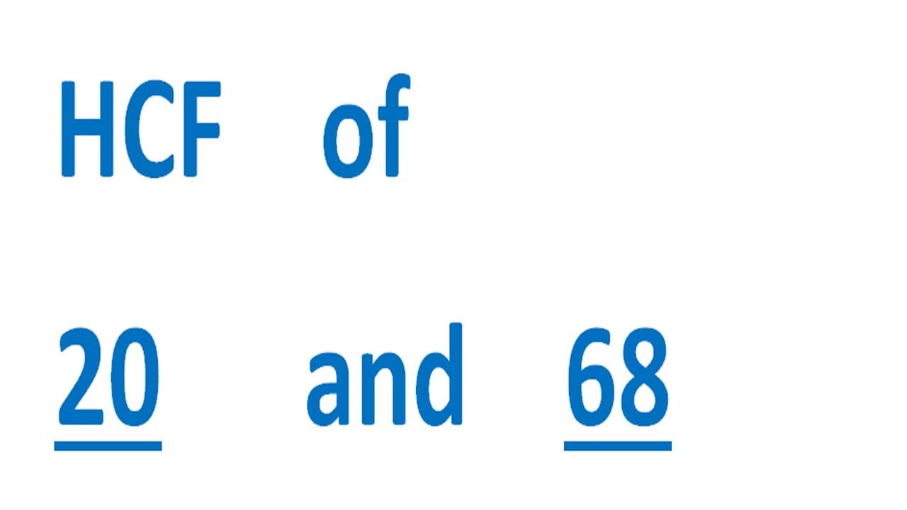 HCF of 20 and 68 - YouTube