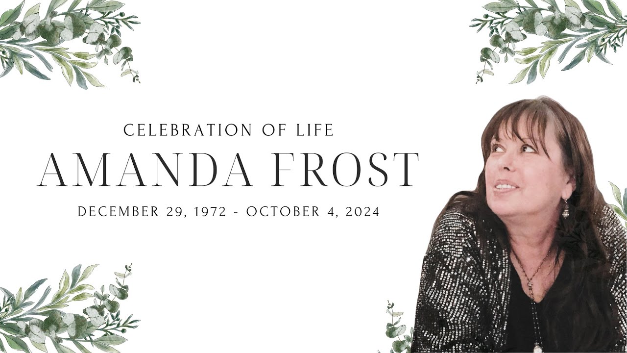 Amanda Frost Celebration of Life - YouTube