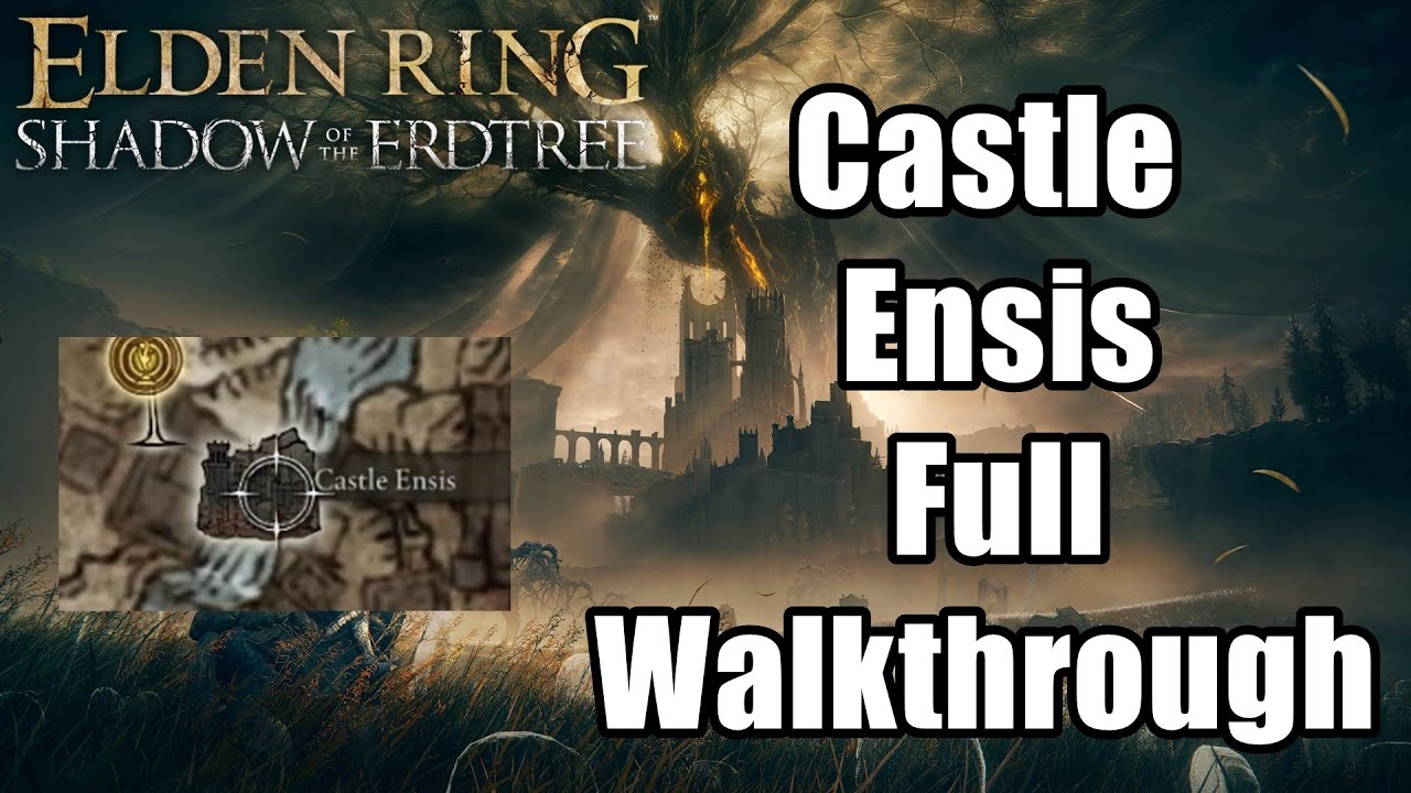 Castle Ensis Full Walkthrough | Elden Ring Shadow of the Erdtree - YouTube