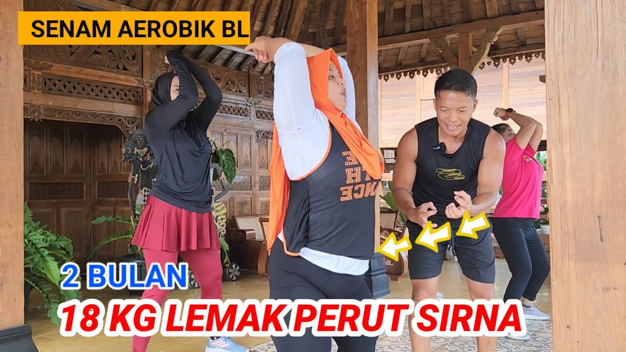 SENAM AEROBIK BL MENURUNKAN 18 KG BERAT BADAN DALAM 2 BULAN - YouTube