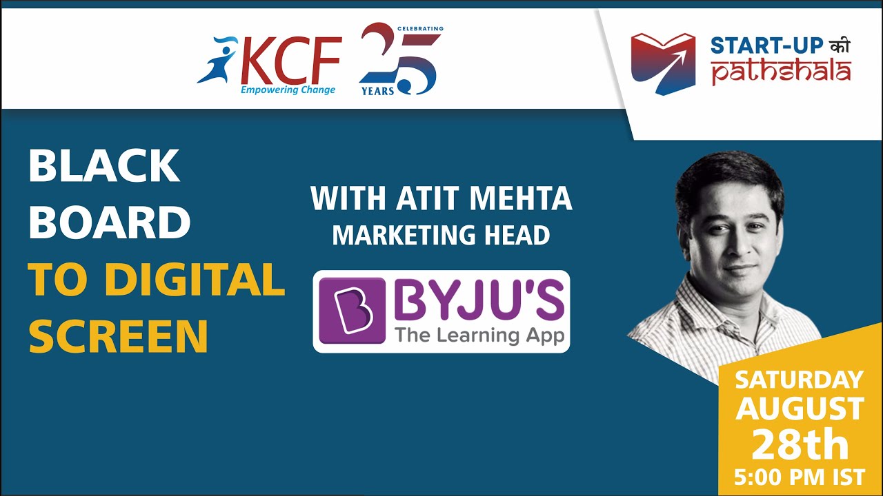 Black Board To Digital Screen with Atit Mehta, Marketing Head, Byjus ...