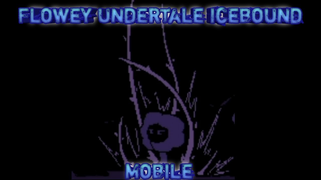 Flowey undertale icebound - undertale icebound mobile edition - YouTube