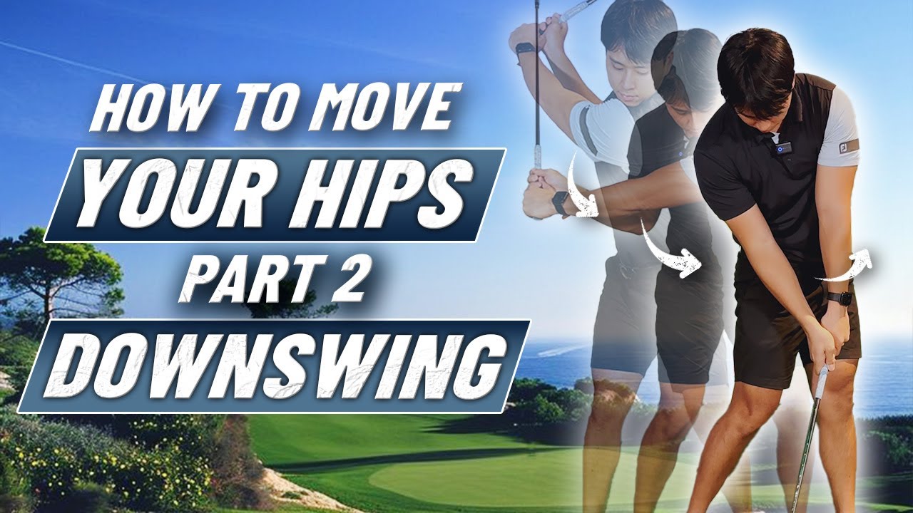 How To Move Your Hips (Part 2) | Downswing - YouTube