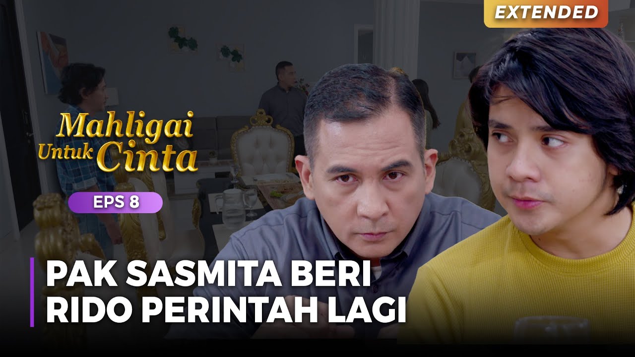 PERINTAH LAGI! Pak Sasmita Akan Awasi Rido | MAHLIGAI UNTUK CINTA | Eps ...