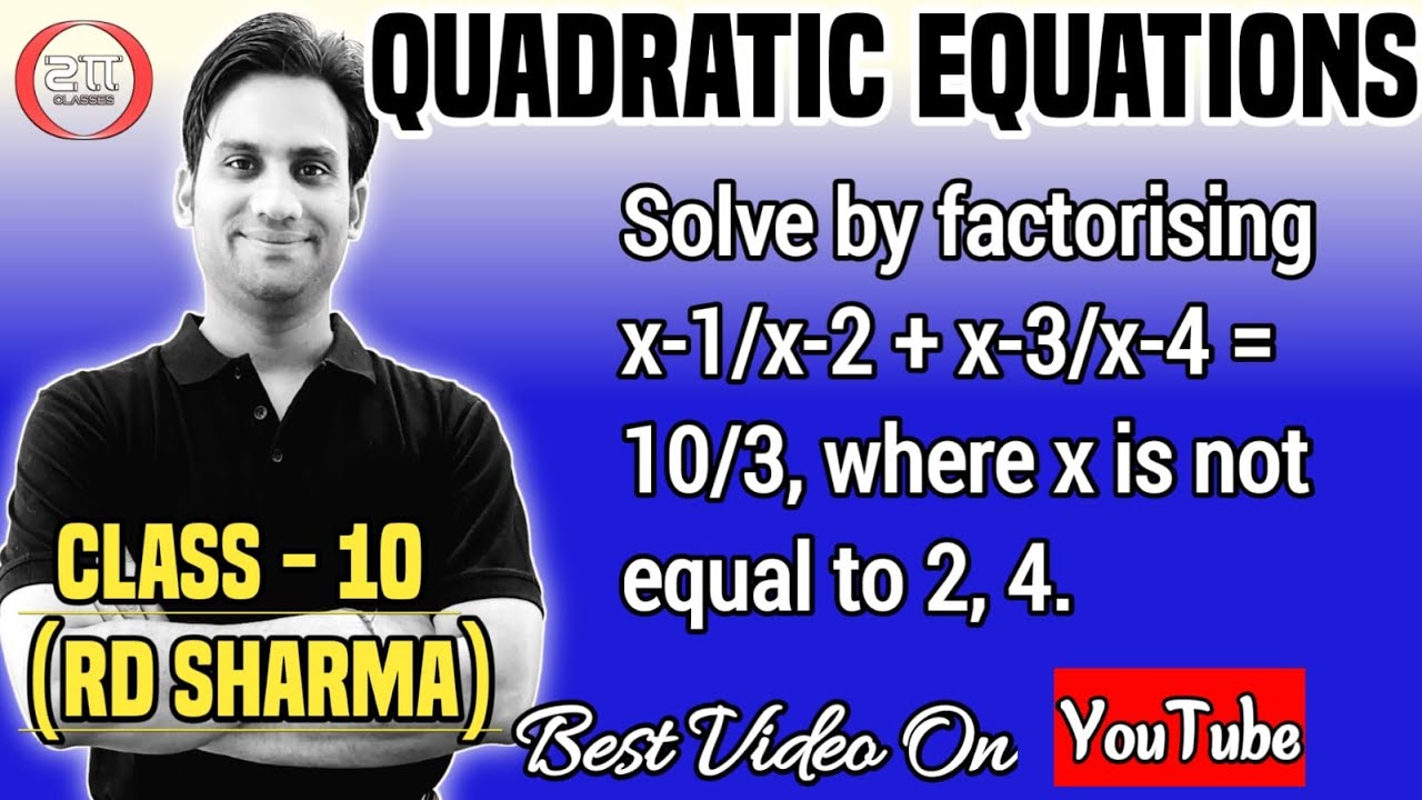 Solve The Quadratic Equation By Factorization X 1 x 2 X 3 x 4 10 3