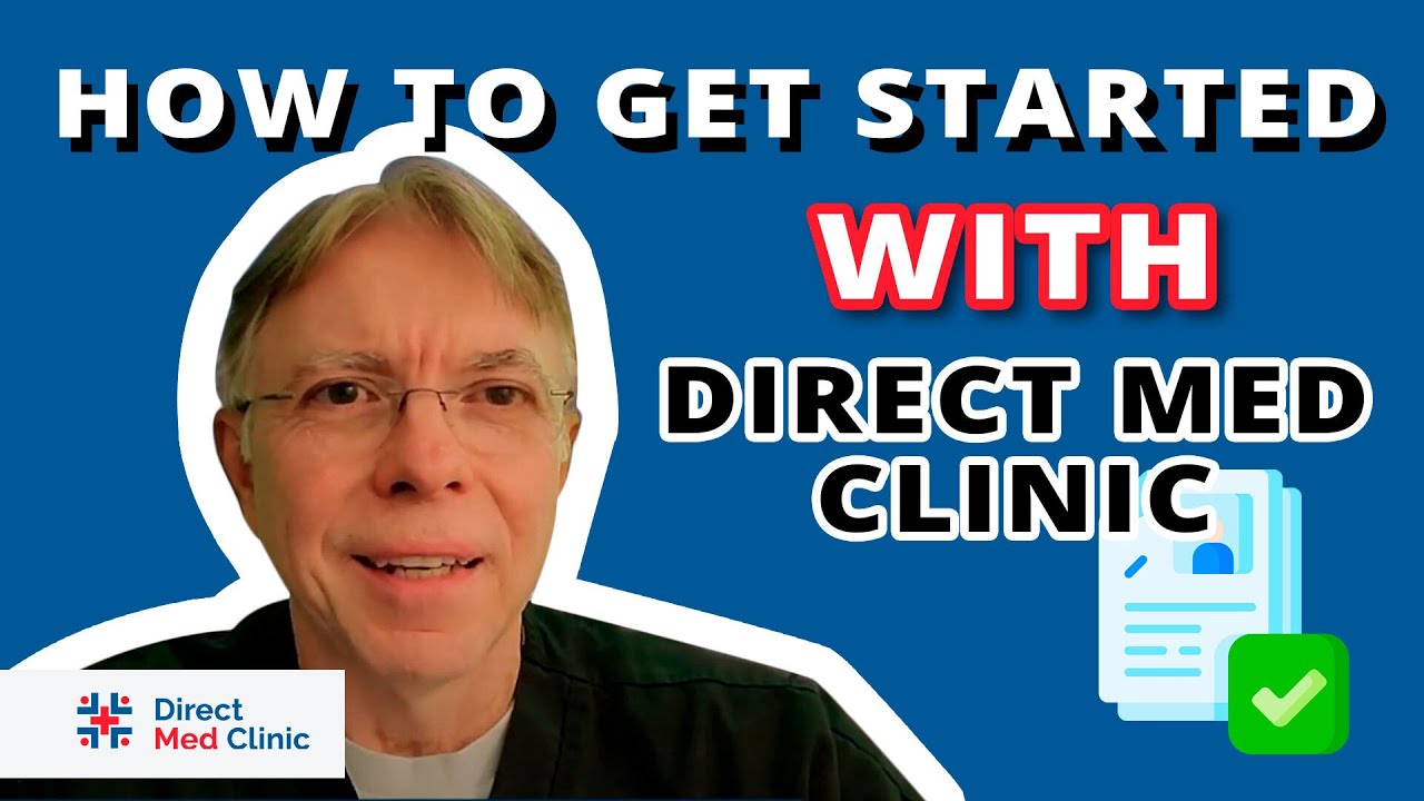 How To Get Started With Direct Med Clinic - YouTube
