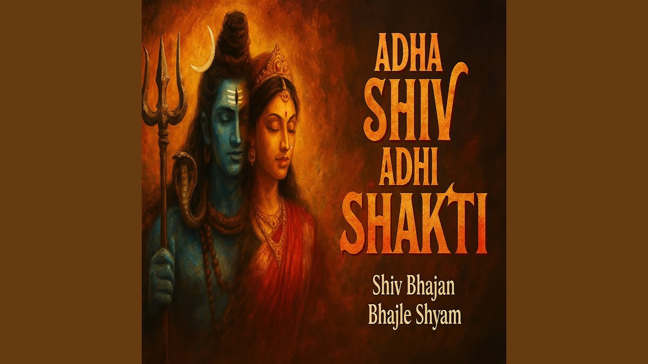 Adha Shiv Adhi Shakti - YouTube
