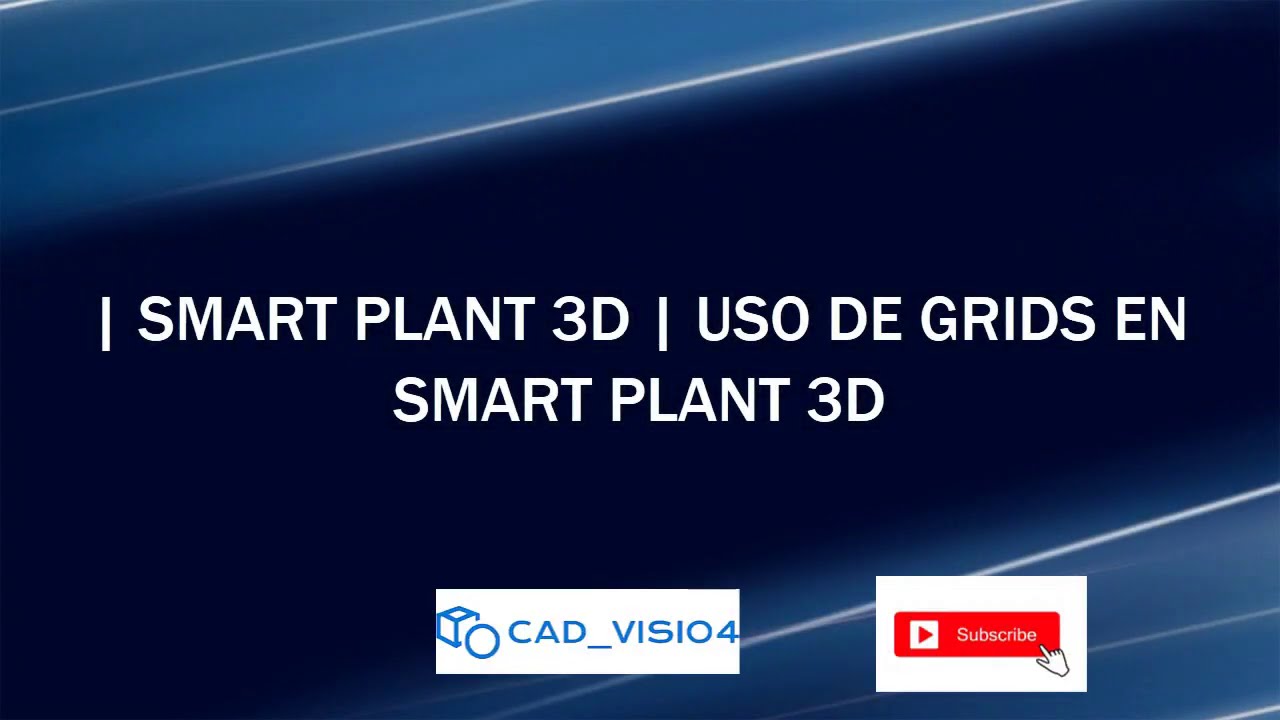 | SMART PLANT 3D | COMO USAR GRIDS EN SMART PLANT 3D. - YouTube