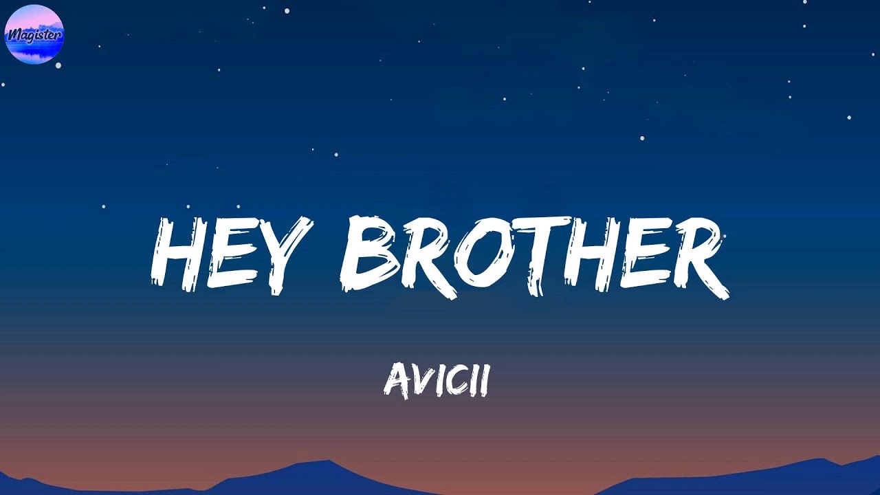 Avicii - Hey Brother (Lyrics) - YouTube