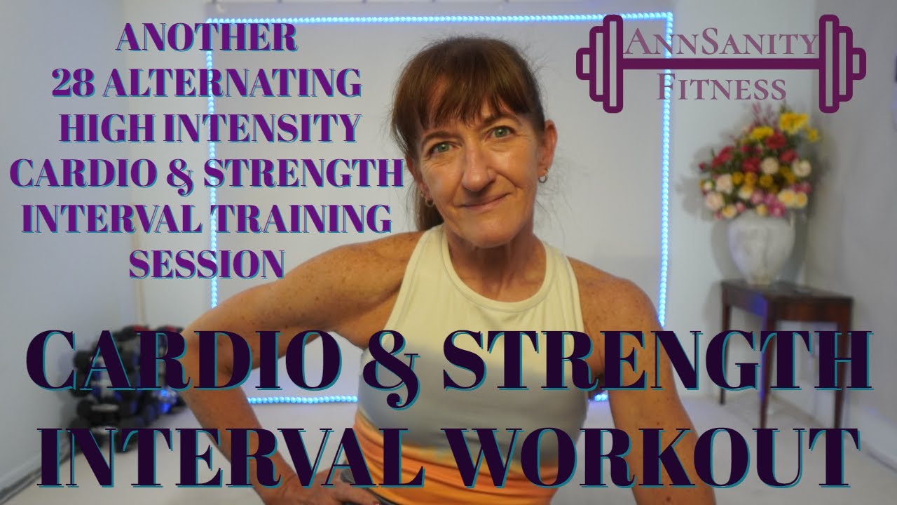 Cardio & Strength Interval Workout, 28 High Intensity Cardio & Strength ...