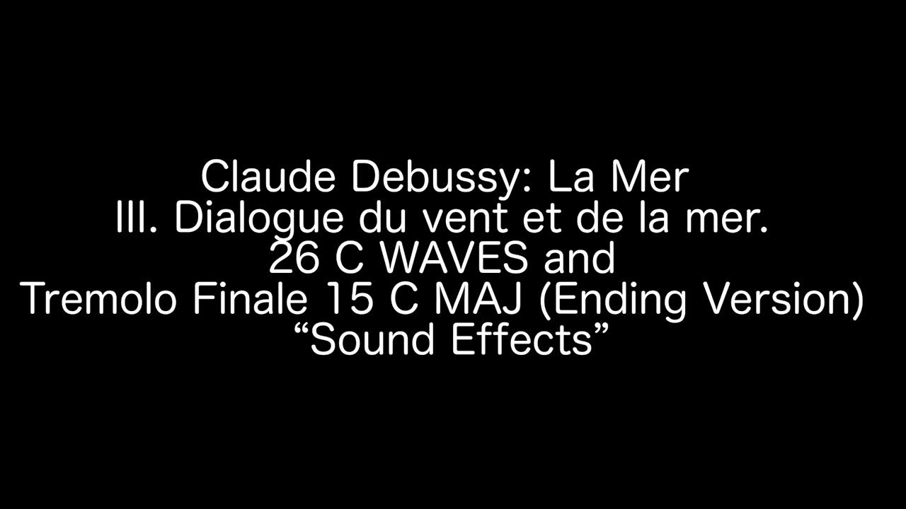 Claude Debussy: La Mer III. Dialogue du vent et de la mer. (Ending ...