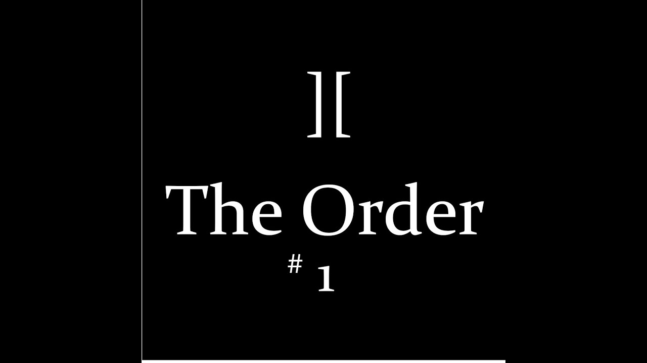 The Order ][ # 1 - YouTube