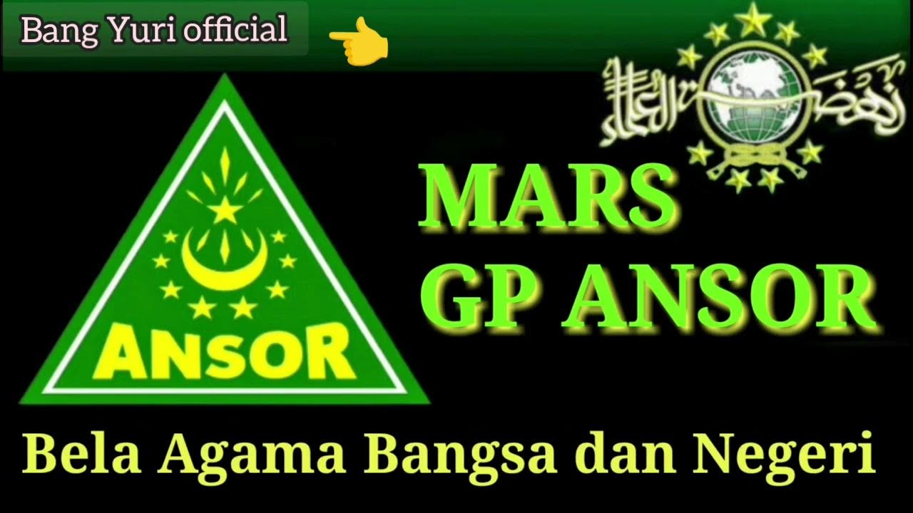 MARS GP ANSOR|GERAKAN PEMUDA ANSOR - YouTube