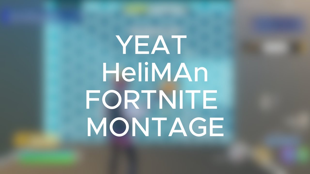 YEAT HeliMAn Fortnite montage - YouTube