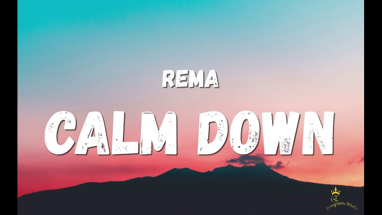 Rema - Calm Down (Lyrics) - YouTube