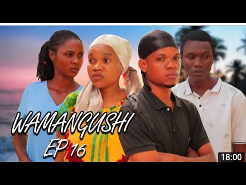 WAMANGUSHI EPISODE _16Mp4 - YouTube