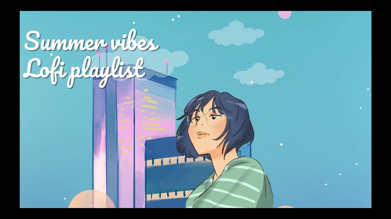 Summer Vibes Lofi Playlist | City walk during warm evening [作業用BGM ...