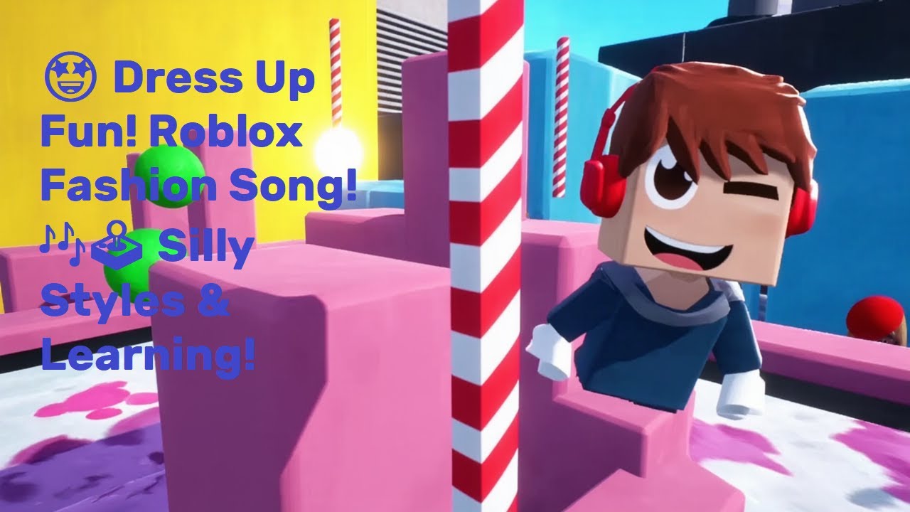 🤩 Dress Up Fun! Roblox Fashion Song! 🎶🕹️ Silly Styles & Learning! - YouTube