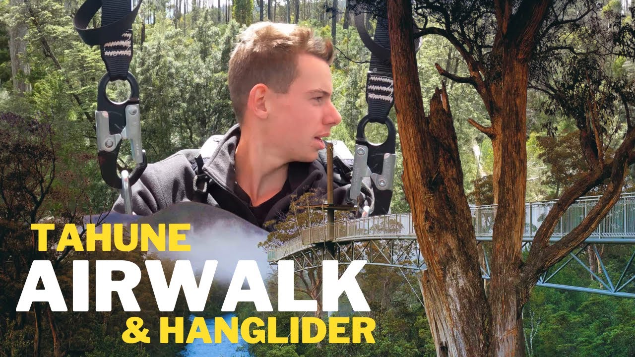 HANG GLIDING & WALKING THROUGH THE TREETOPS in TASMANIA | Tahune ...