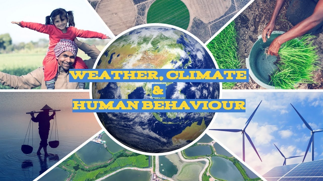 Weather , Climate And Human Behaviour - YouTube