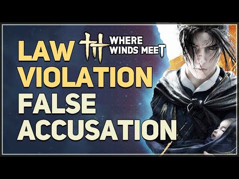 Law Violation False Accusation Bounty Where Winds Meet