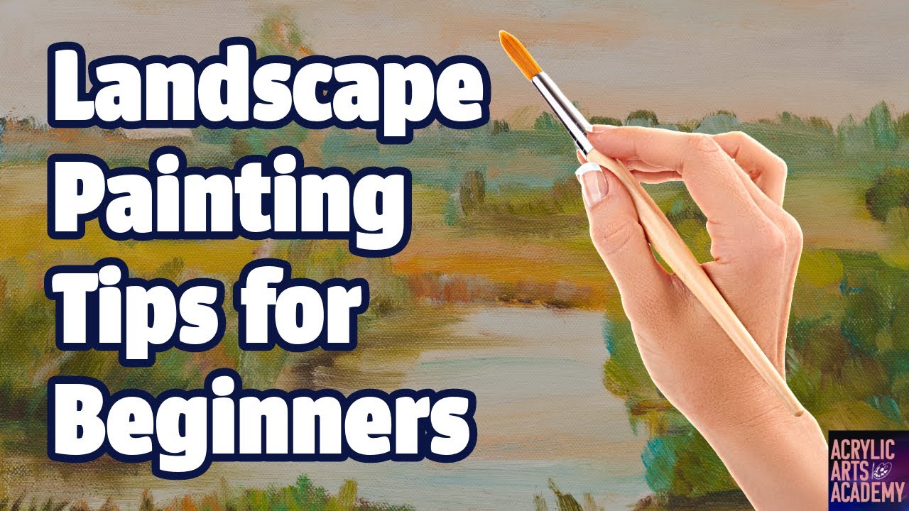 10 Landscape Painting Tips for Beginners - YouTube