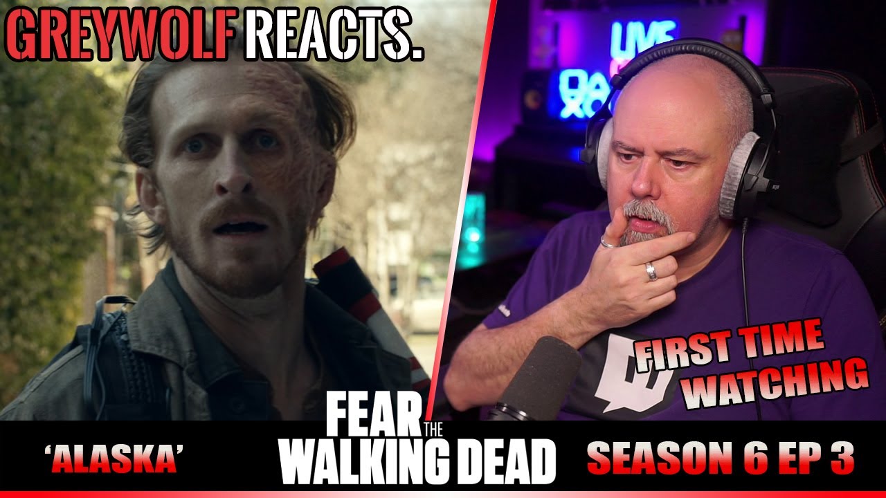 FEAR THE WALKING DEAD - Episode 6x3 'Alaska' | REACTION/COMMENTARY ...