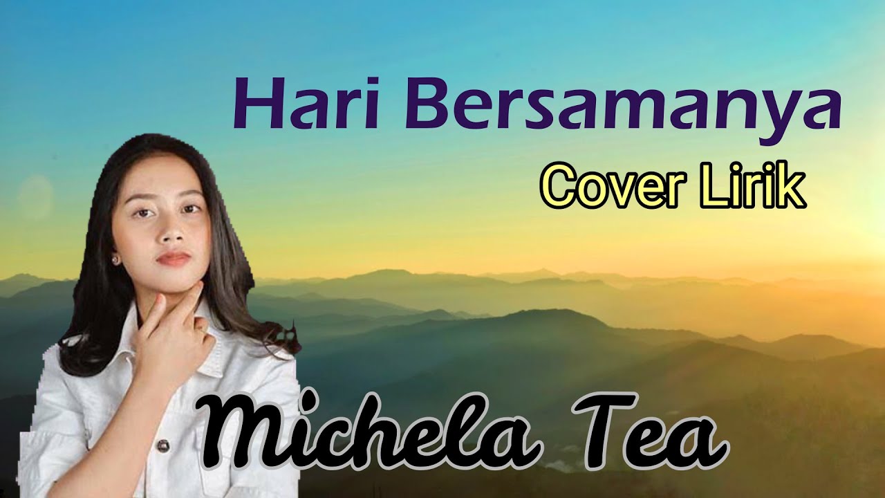 Hari Bersamanya Cover - Michela Tea 🎵🎵 - YouTube