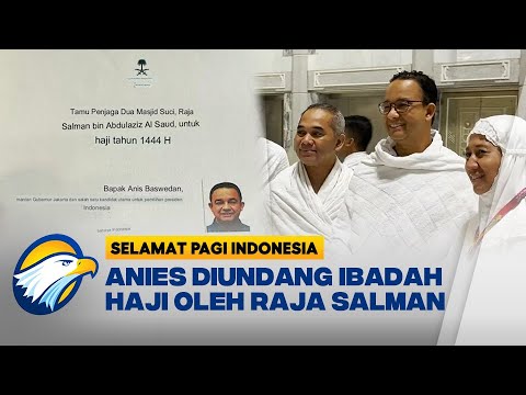 Anies Baswedan Ibadah Haji, Diundang Raja Salman - YouTube