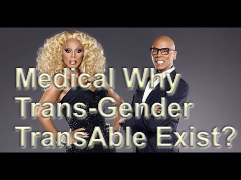 Trans-Gender Trans-Able Trans-Etc., medically why it Exist? - YouTube