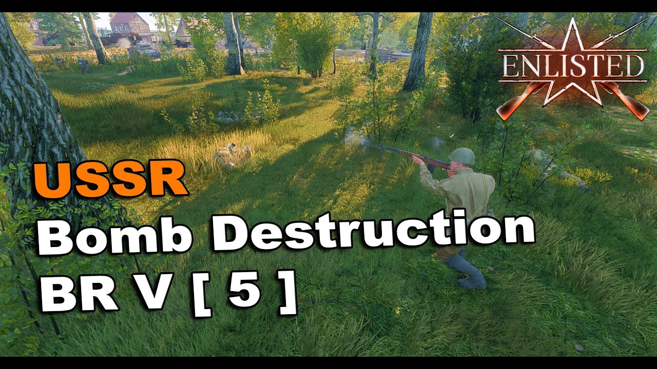 Enlisted | USSR | - River Cross Bomb Defuse Mode BR V [ 5 ] Destruction ...