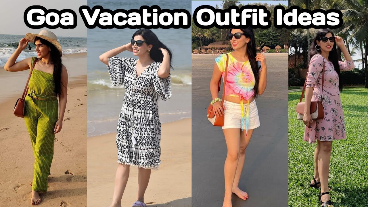 Goa Beach Vacation Outfit Ideas | What to wear in Goa | Goa outfit ...