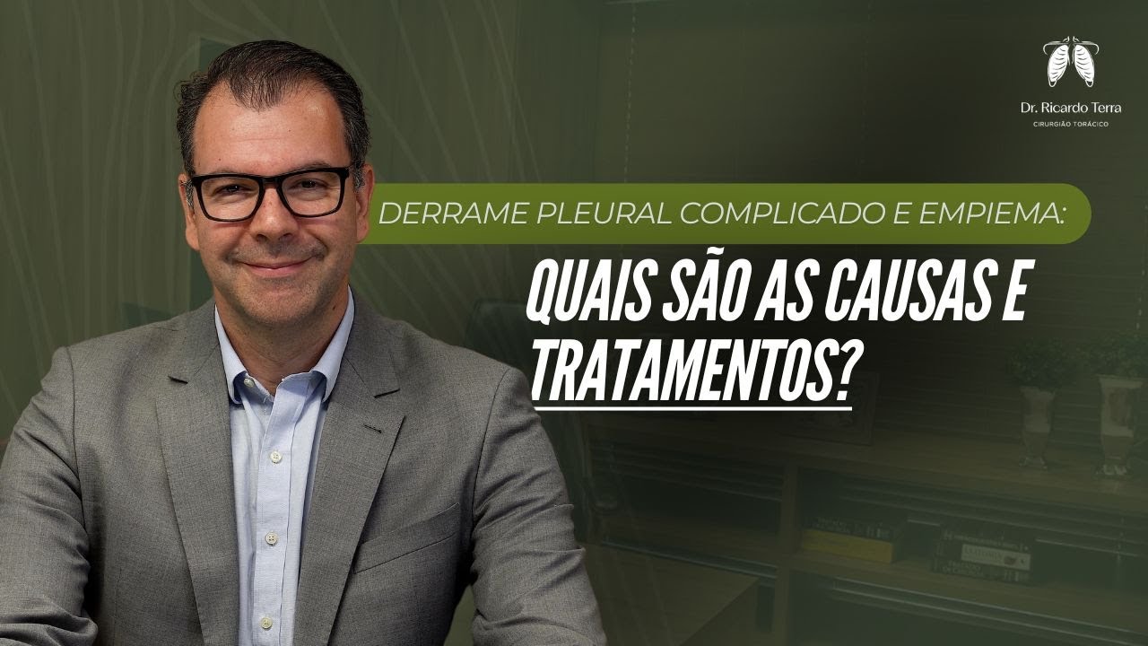 Derrame Pleural Complicado e Empiema: Entenda as causas e as opções de ...