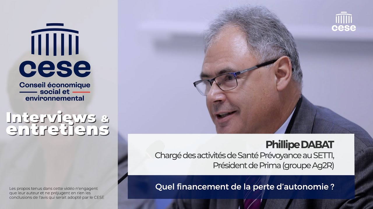 Phillipe DABAT (Ag2R) - Financement de la perte d'autonomie - CESE ...
