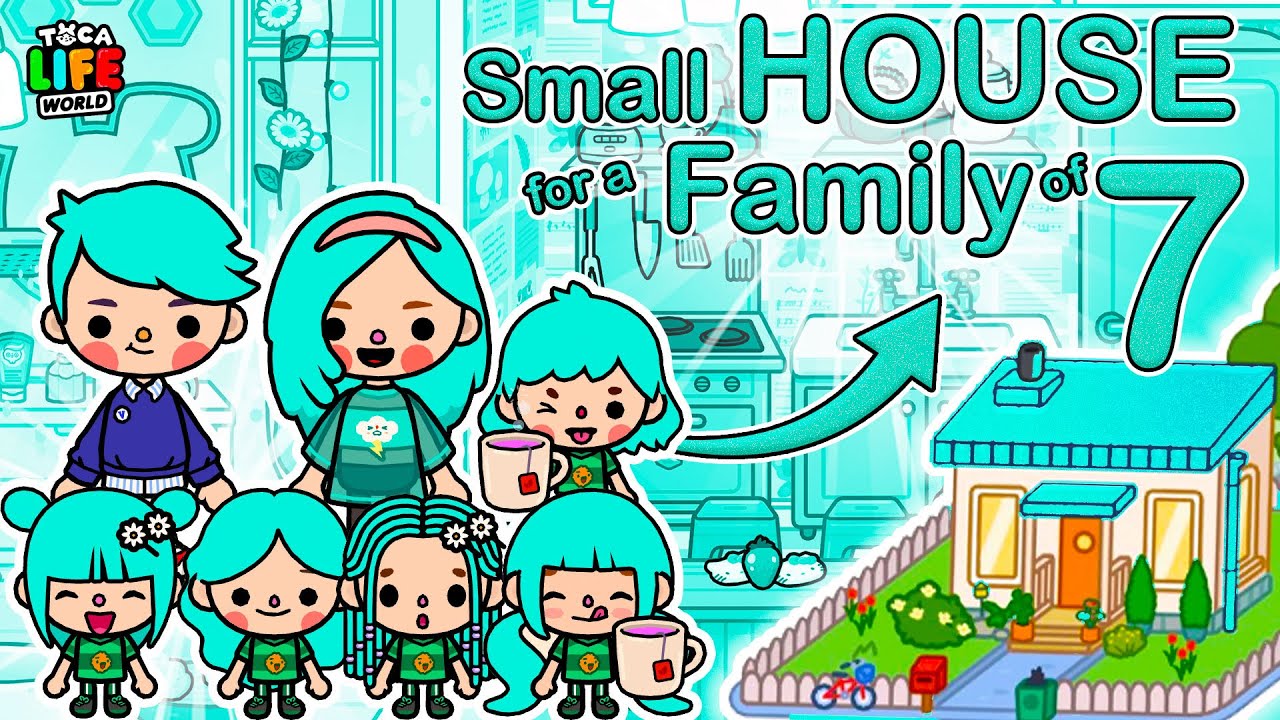 Small House For a Family of 7 🏡🌺 Toca Life World Toca Home Toca Boca ...