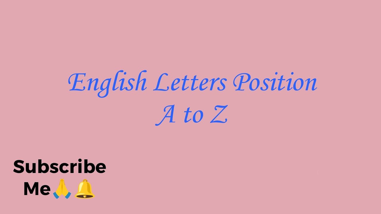 English Letters Position A to Z - YouTube