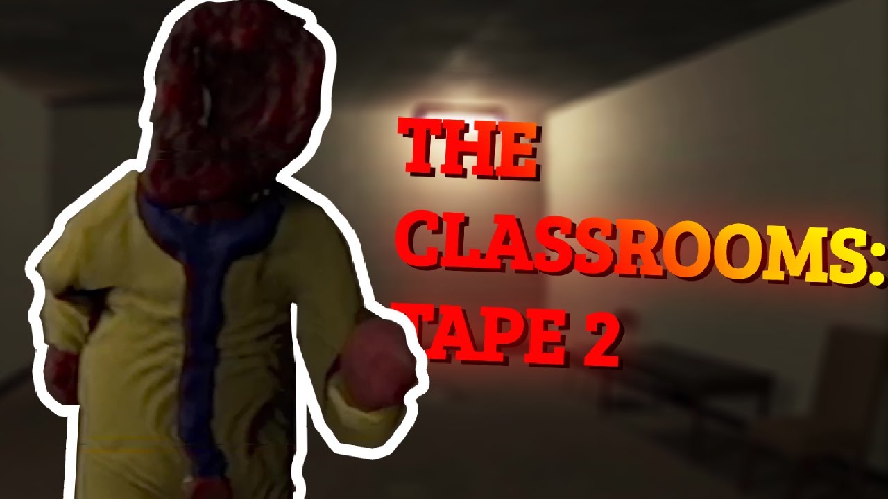 THIS EAR... CLOWN.. IDK IT'S TERRIFYING | The Classrooms: Tape 2 - YouTube
