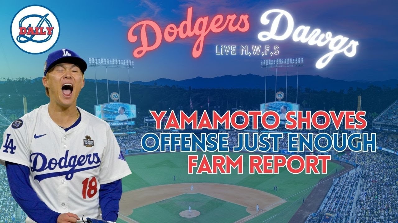 Dodgers Dawgs Live: Yamamoto Shoves, Dodgers Do Enough, Miller Mixed ...