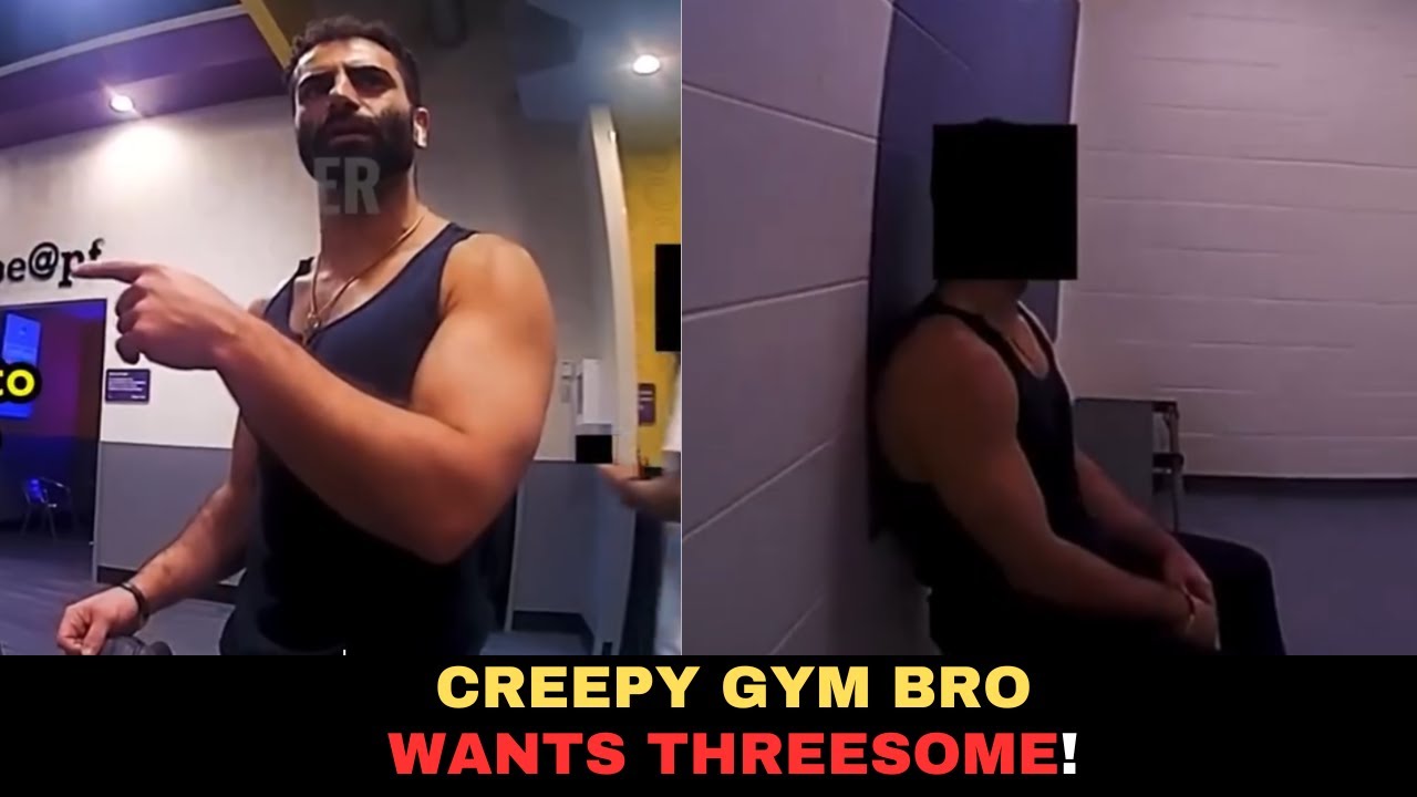 Creepy Gym Member Exposed After Harassing Women — Bodycam Police Arrest ...