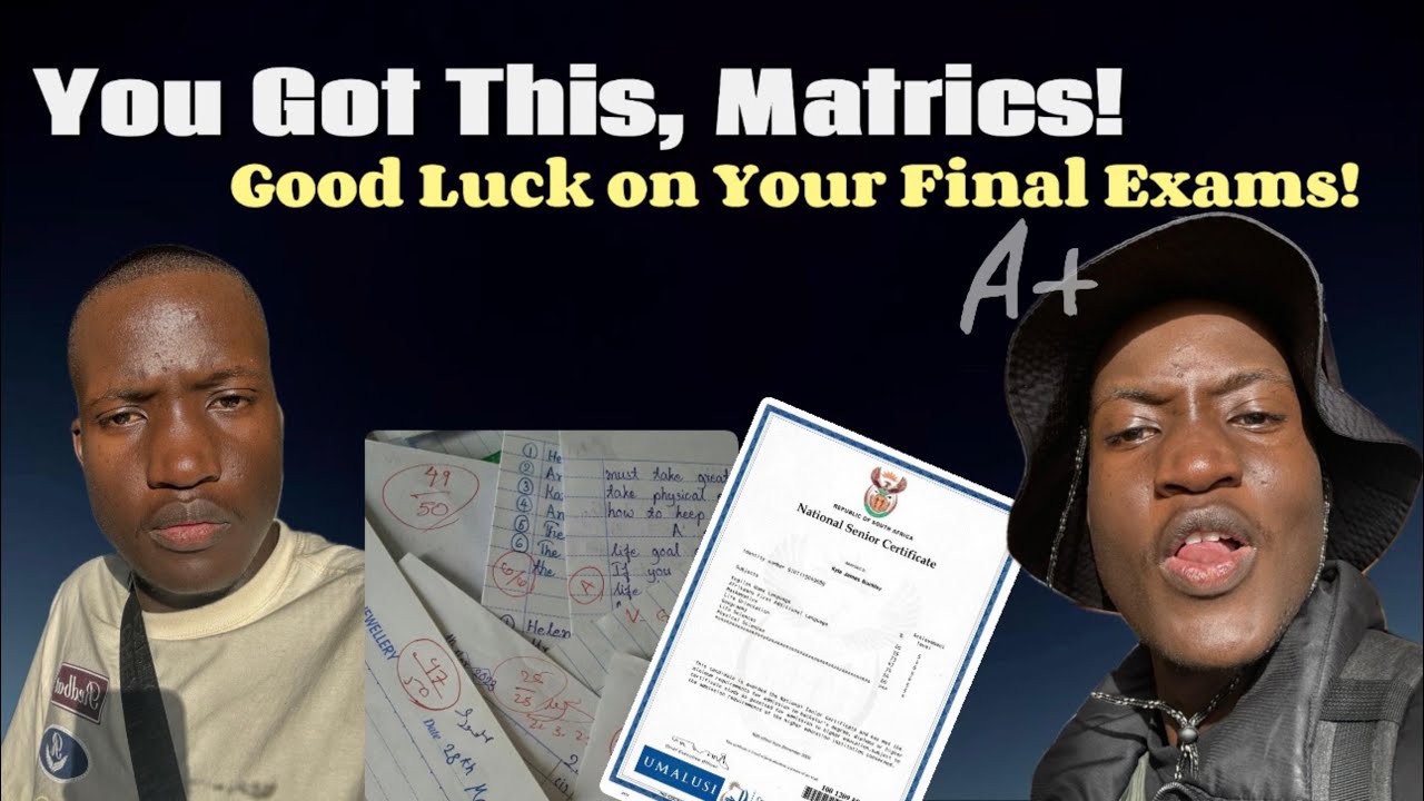 You Got This, Matrics! Good Luck on Your Final Exams motivation ! - YouTube