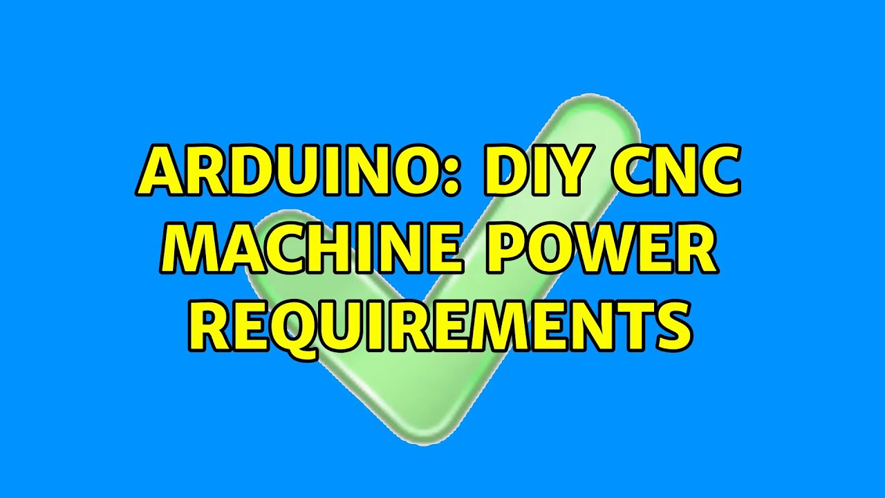 Arduino: DIY CNC Machine Power Requirements - YouTube