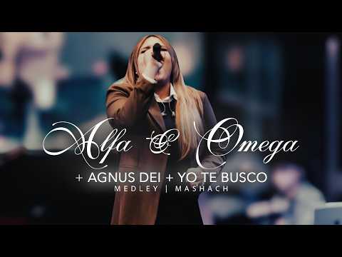 Alfa y Omega + Agnus Dei + Yo Te Busco l MASHACH WORSHIP & PASTOR GEOVANNY RAMIREZ