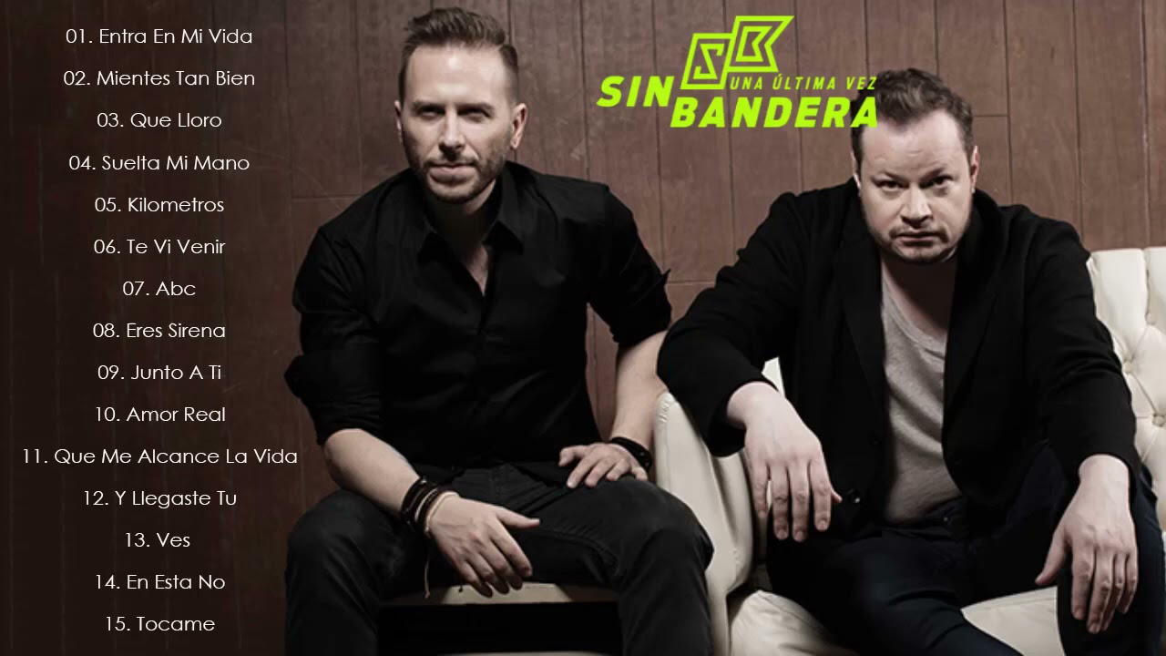 SIN BANDERA Grandes Exitos || SIN BANDERA Sus Mejores Éxitos - Mix ...