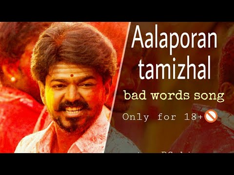 Aalaporan Tamizhan ||bad words song ||Only 18+🚫||2021 new - YouTube