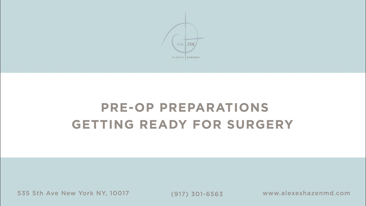 Pre-op Preperation: Getting Ready For Surgery - YouTube