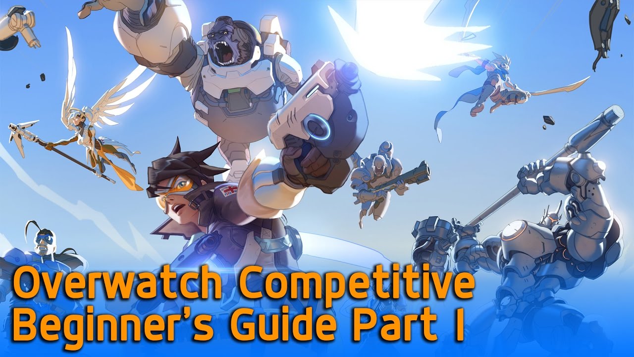 Overwatch Competitive Beginner's Guide Part1 - YouTube