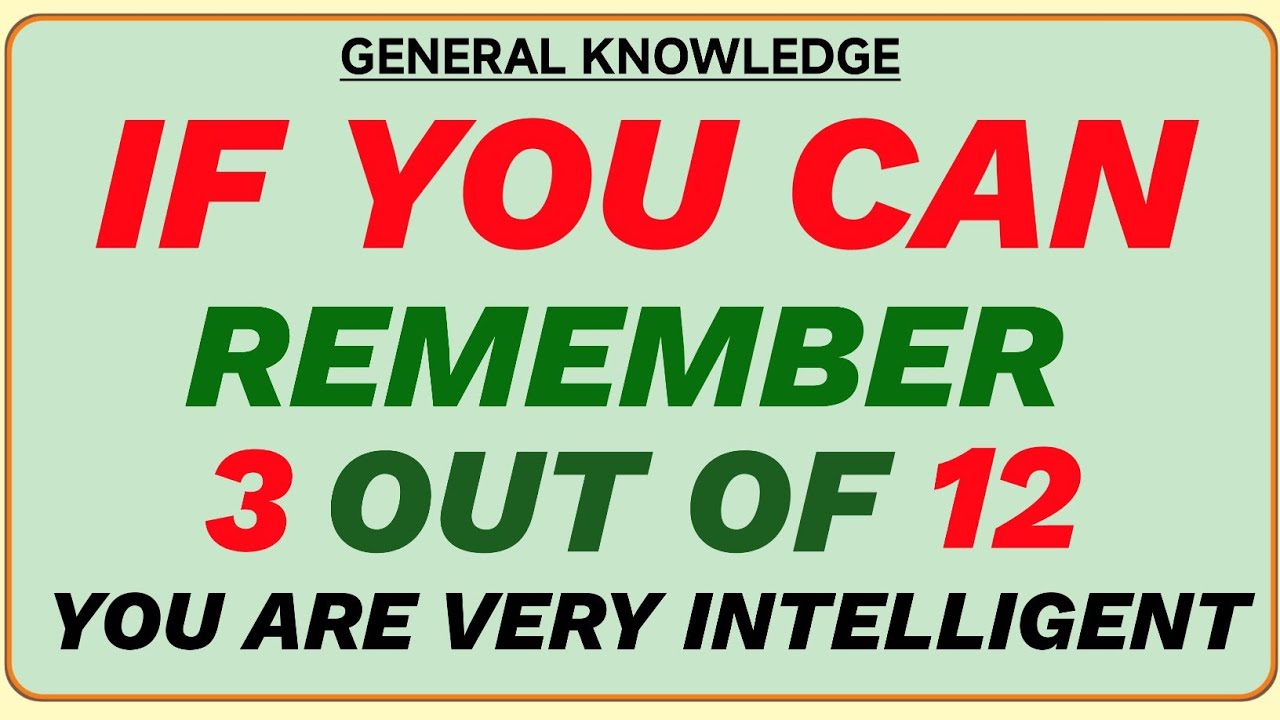 IF YOU CAN REMEMBER 3 OUT OF 12 YOU ARE VERY INTELLIGENT! 🔥 || Hard ...